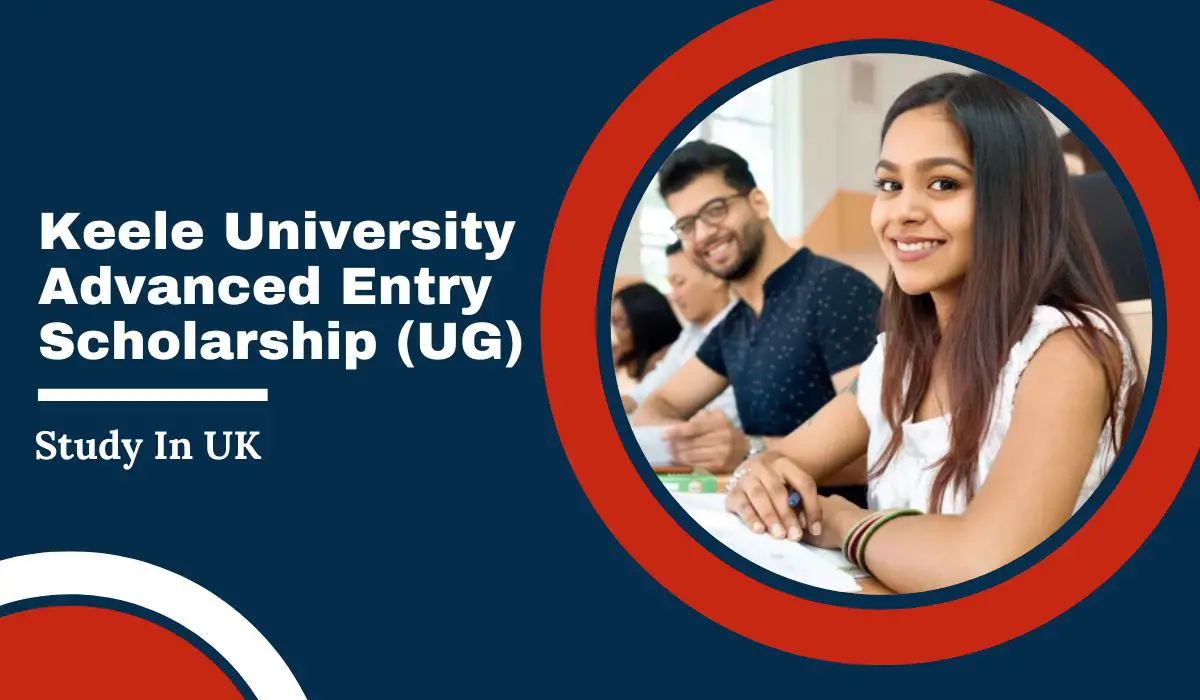 Keele University Advanced Entry Scholarship (UG) in UK