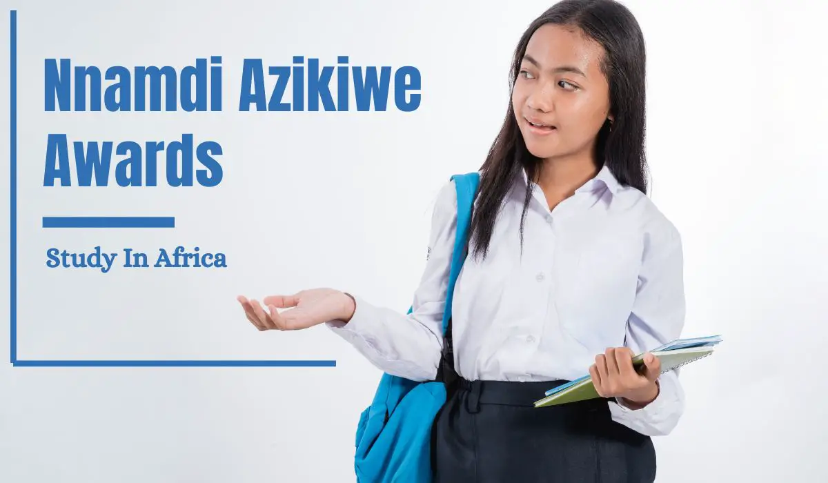 Nnamdi Azikiwe Awards in Africa - Scholarship Positions 2024 2025