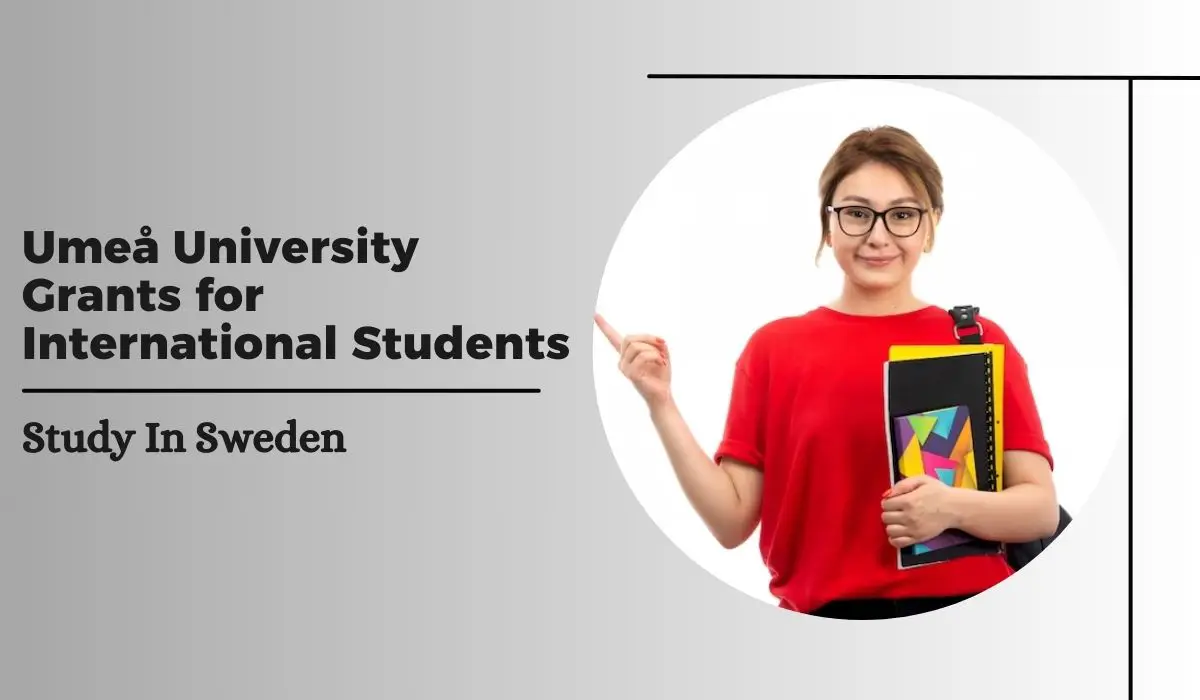 Umeå University Grants for International Students