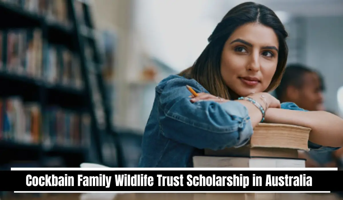Cockbain Family Wildlife Trust Scholarship in Australia