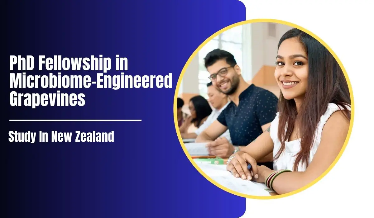 PhD Fellowship in Microbiome-Engineered Grapevines, New Zealand