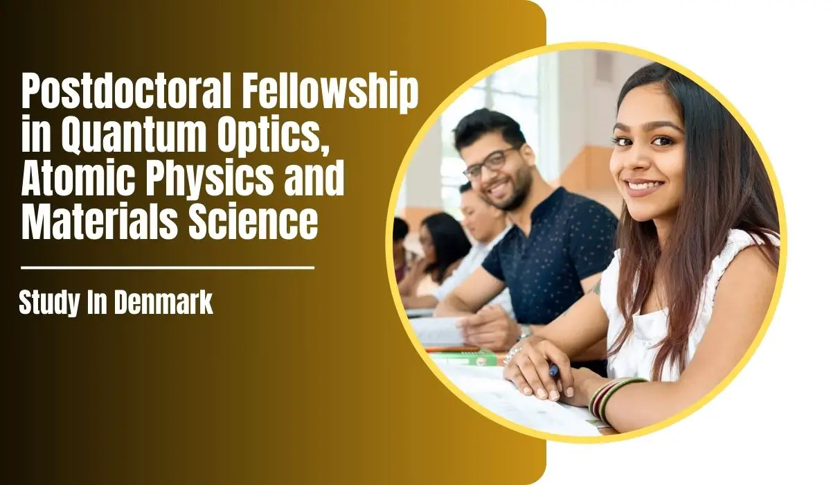 Postdoctoral Fellowship in Quantum Optics, Atomic Physics and Materials Science, Denmark
