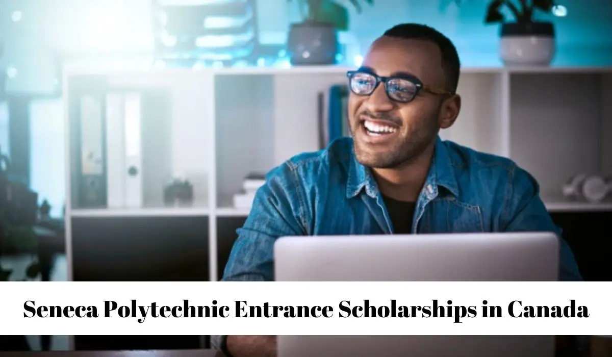 Seneca Polytechnic Entrance Scholarships in Canada