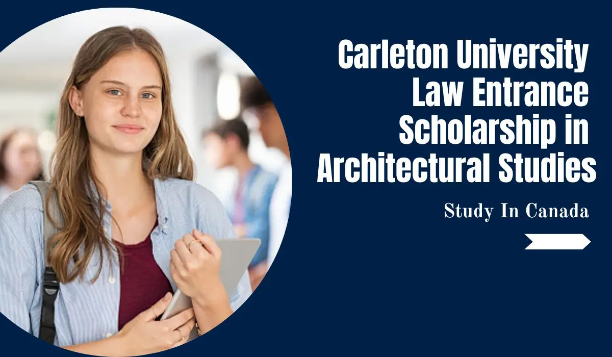 Carleton University Law Entrance Scholarship in Architectural Studies, Canada