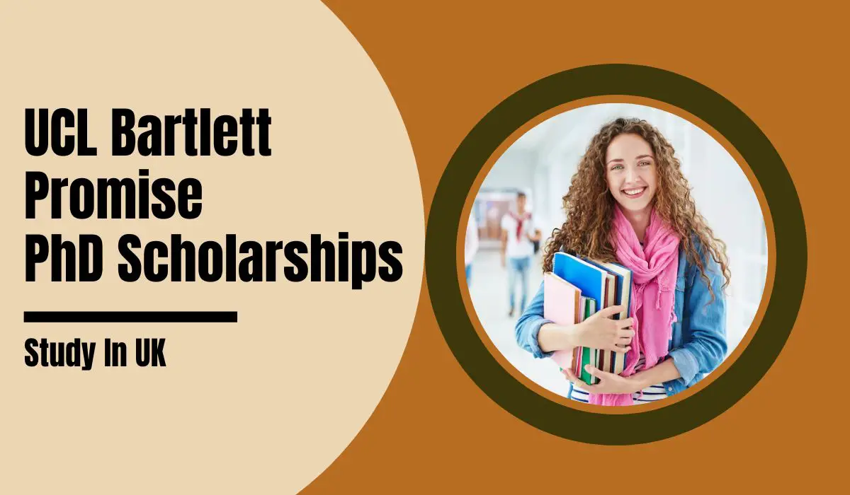UCL Bartlett Promise PhD Scholarships in UK
