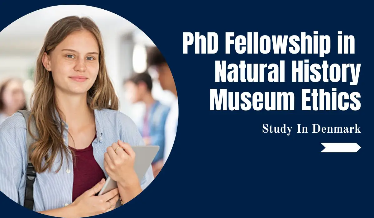 PhD Fellowship in Natural History Museum Ethics, Denmark
