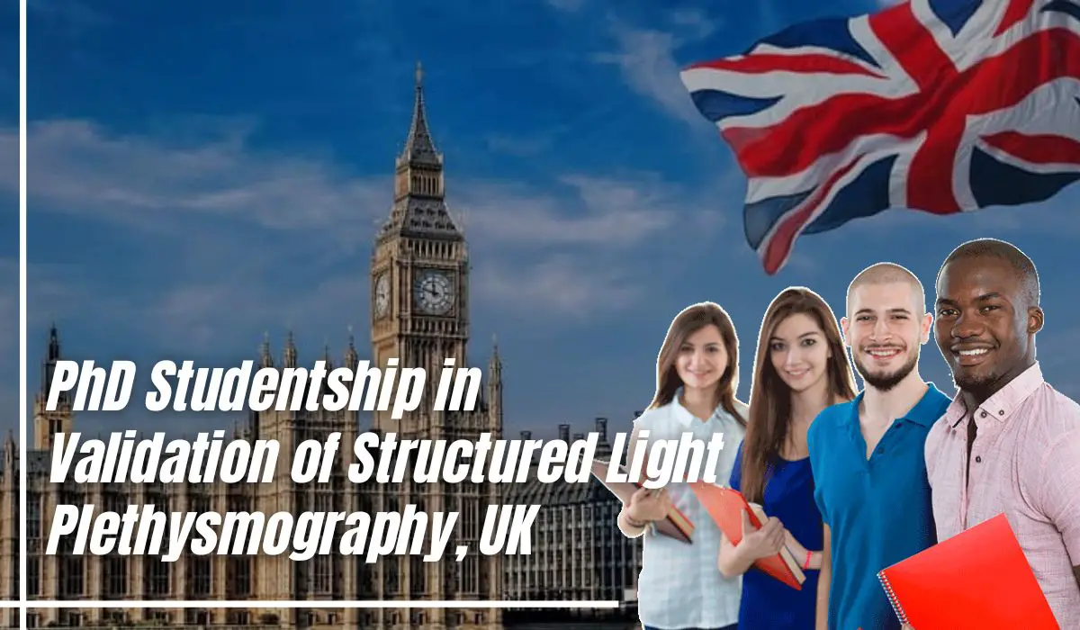 PhD Studentship in Validation of Structured Light Plethysmography, UK