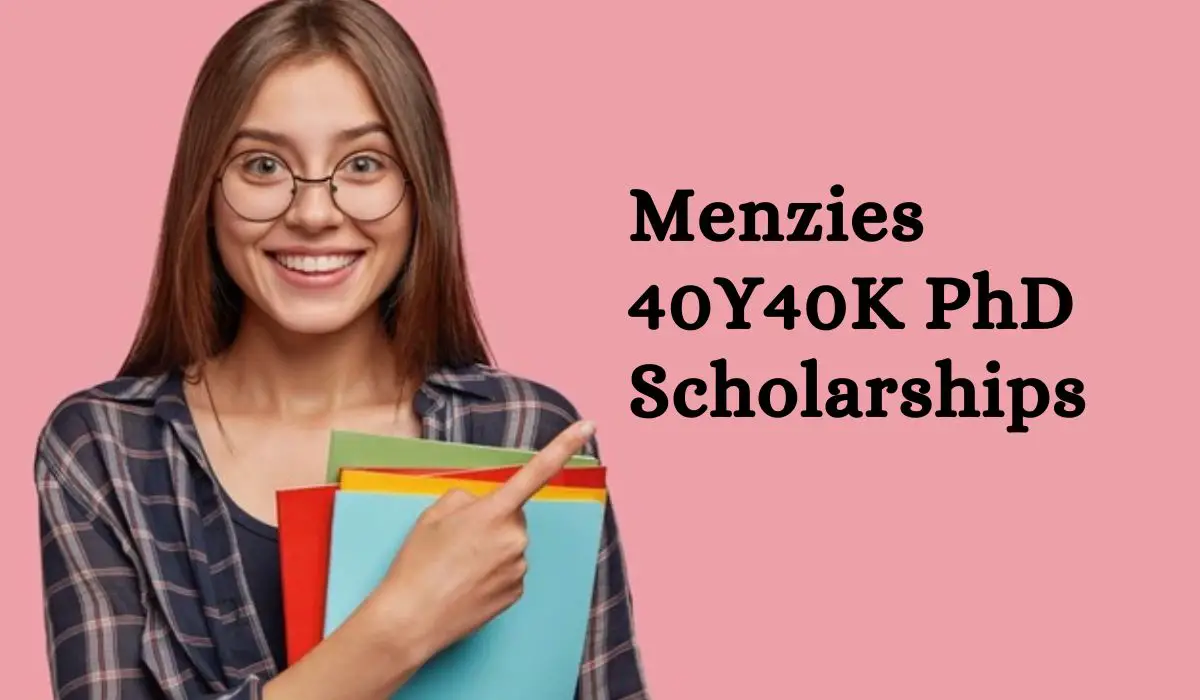 Menzies 40Y40K PhD Scholarships in Australia