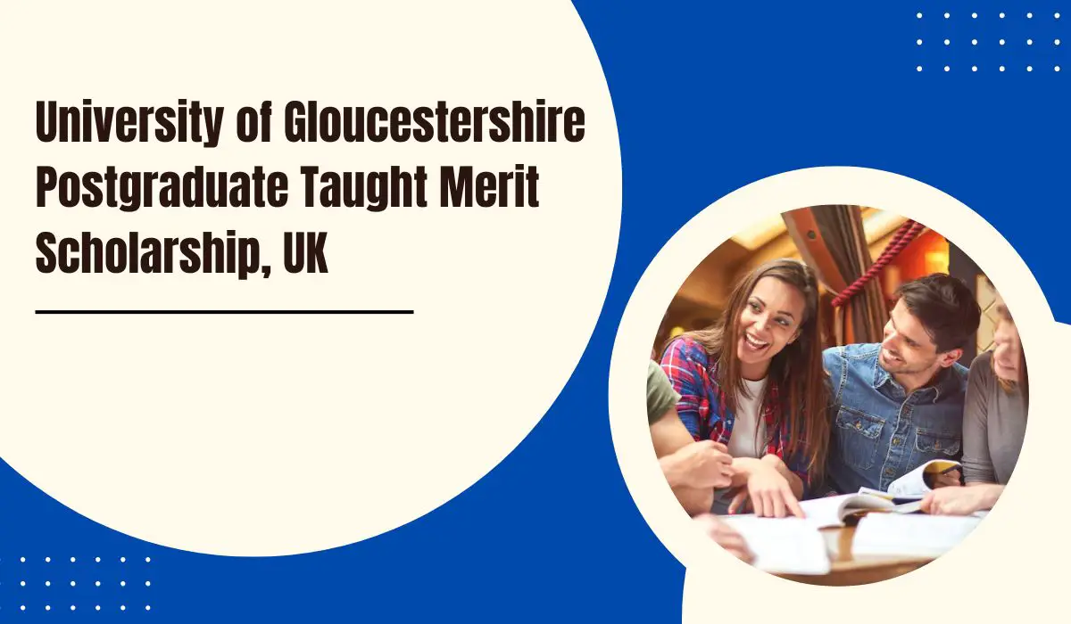 University of Gloucestershire Postgraduate Taught Merit Scholarship, UK
