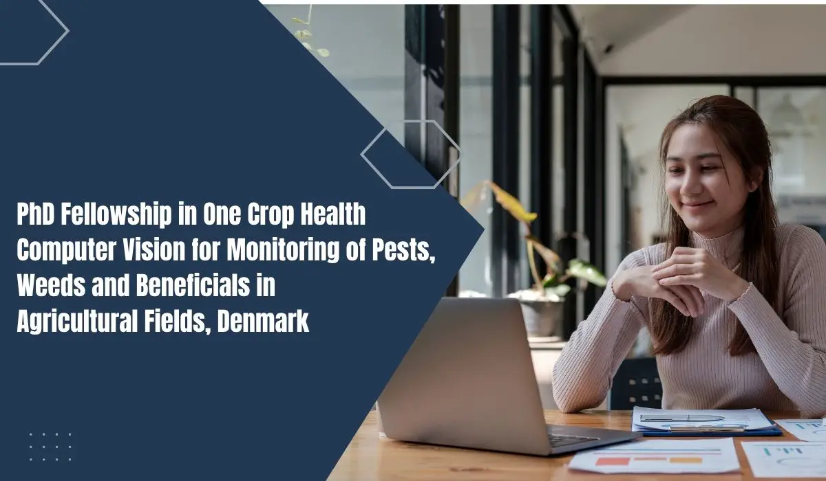 PhD Fellowship in One Crop Health Computer Vision for Monitoring of ...